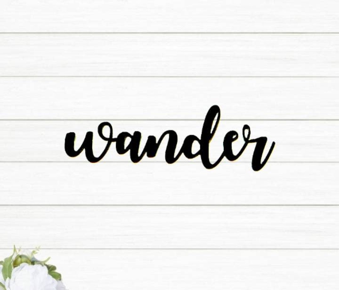 Wander Sign | Wanderlust Sign | Metal Wander Sign | Cursive Wander Sign ...