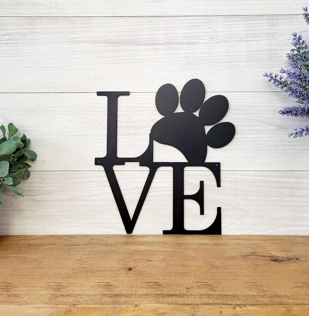 Love Animal Paw Sign | Metal Dog Paw Sign | Love Sign | Home Decor - Etsy