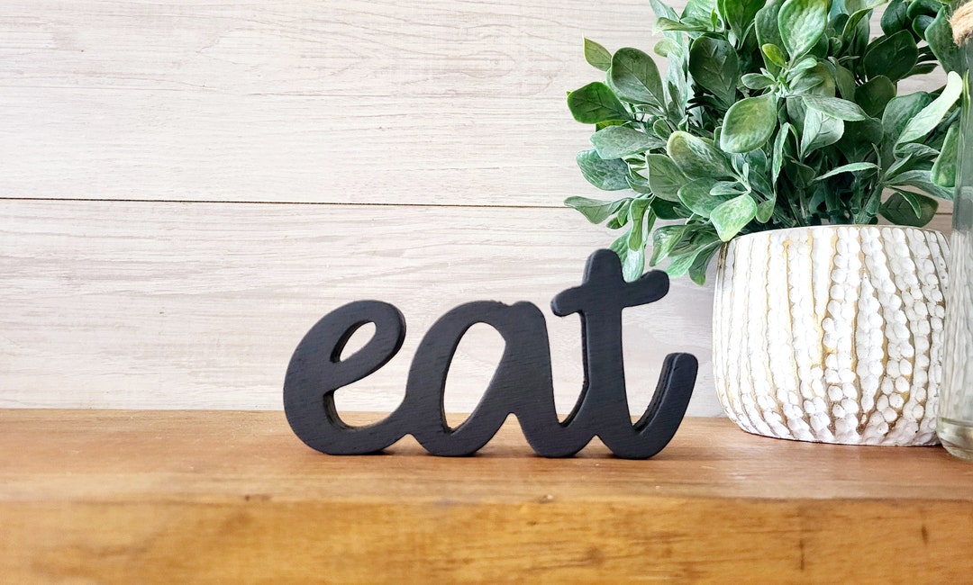 Free Standing Eat Sign Cursive Eat Sign Wood Eat Sign Farmhouse Style ...