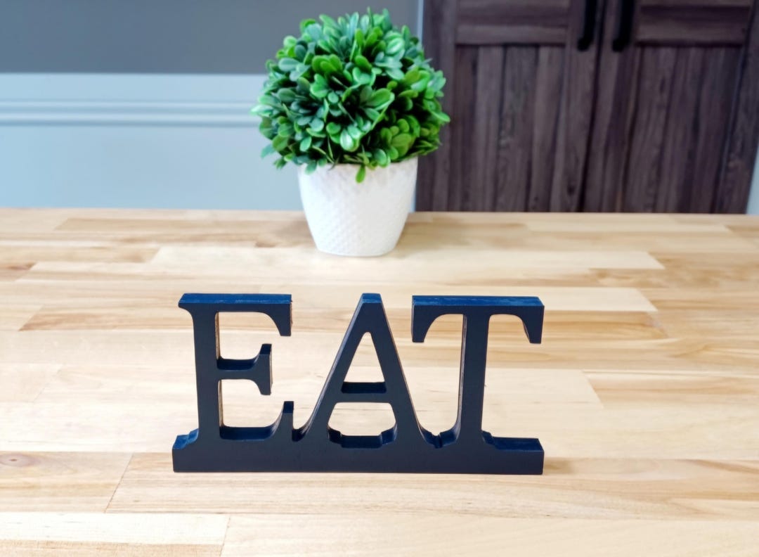 Freestanding Eat Sign | Farmhouse Eat Sign | Thick Eat Sign | Kitchen ...