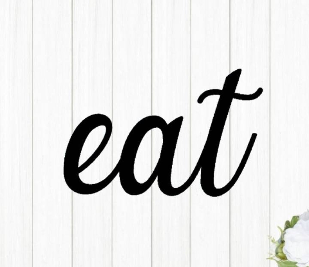 Eat Sign | Cursive Eat Sign | Metal Eat Sign | Farmhouse Style Home ...