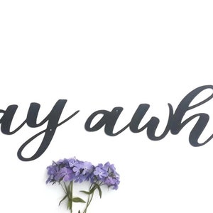 Stay Awhile Sign Metal Stay Awhile Sign Rustic Word Art Sign - Etsy