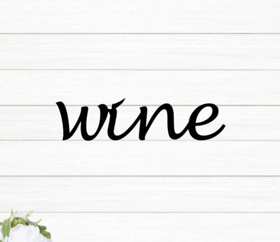Wine Sign Metal Wine Sign Cursive Wine Sign Kitchen | Etsy