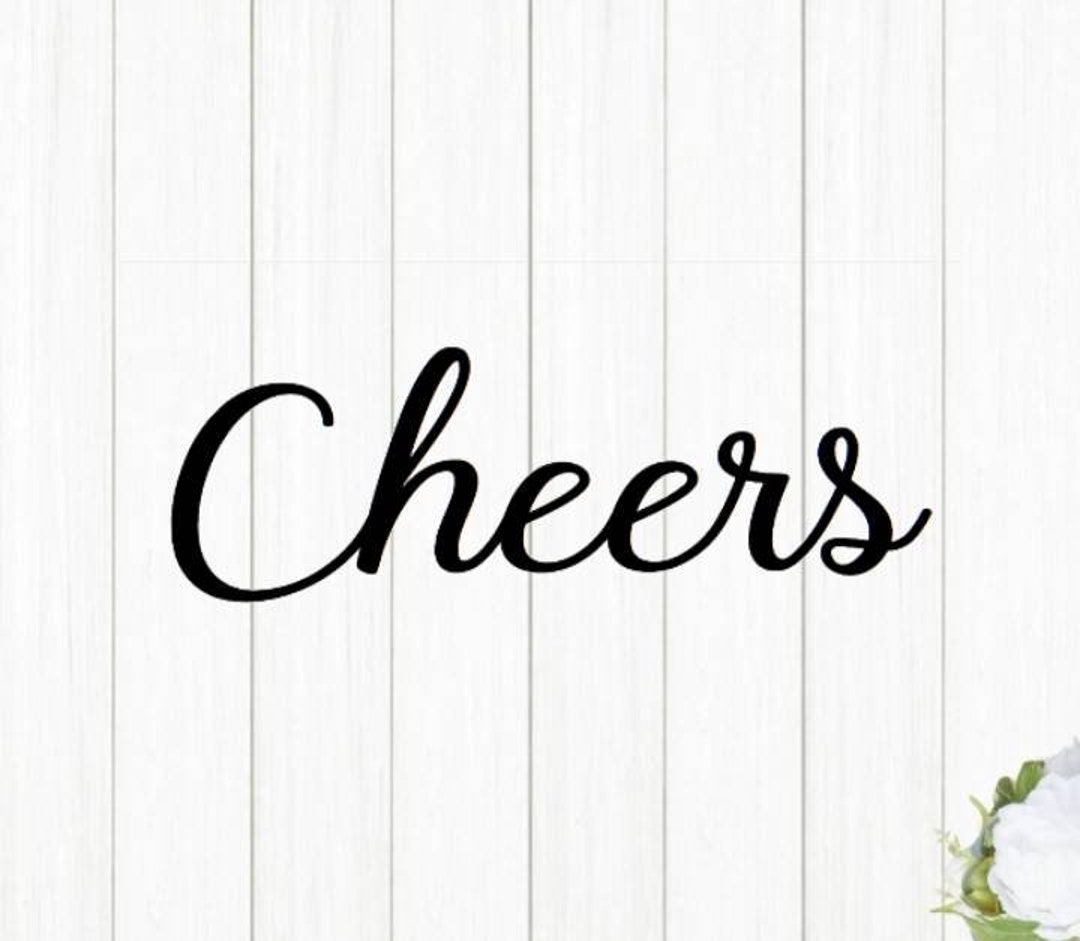 Cheers Sign Metal Cheers Sign Script Cheers Sign Script - Etsy