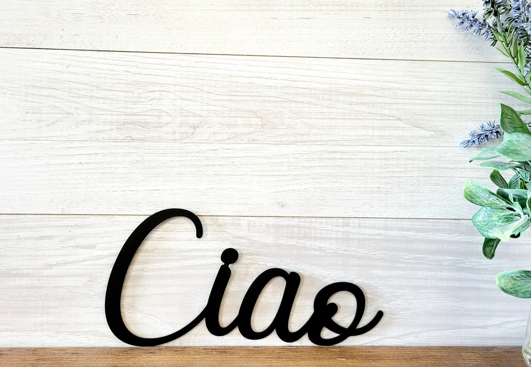 Ciao Sign Ciao Entryway Sign Hello Cursive Metal Word Weatherproof ...