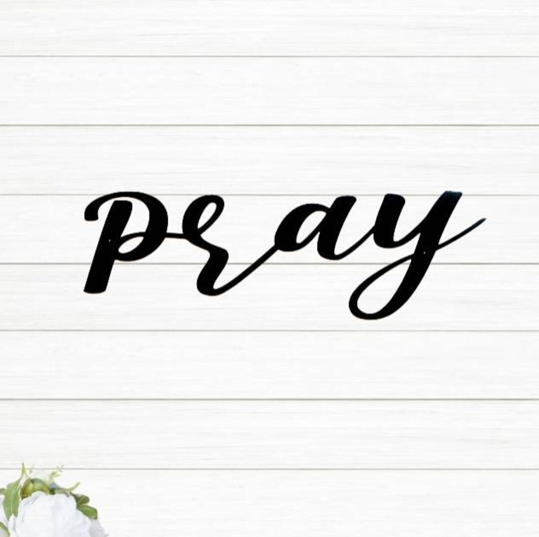 Pray Sign Dining Room Decor Cursive Pray Metal Sign Cursive Word ...