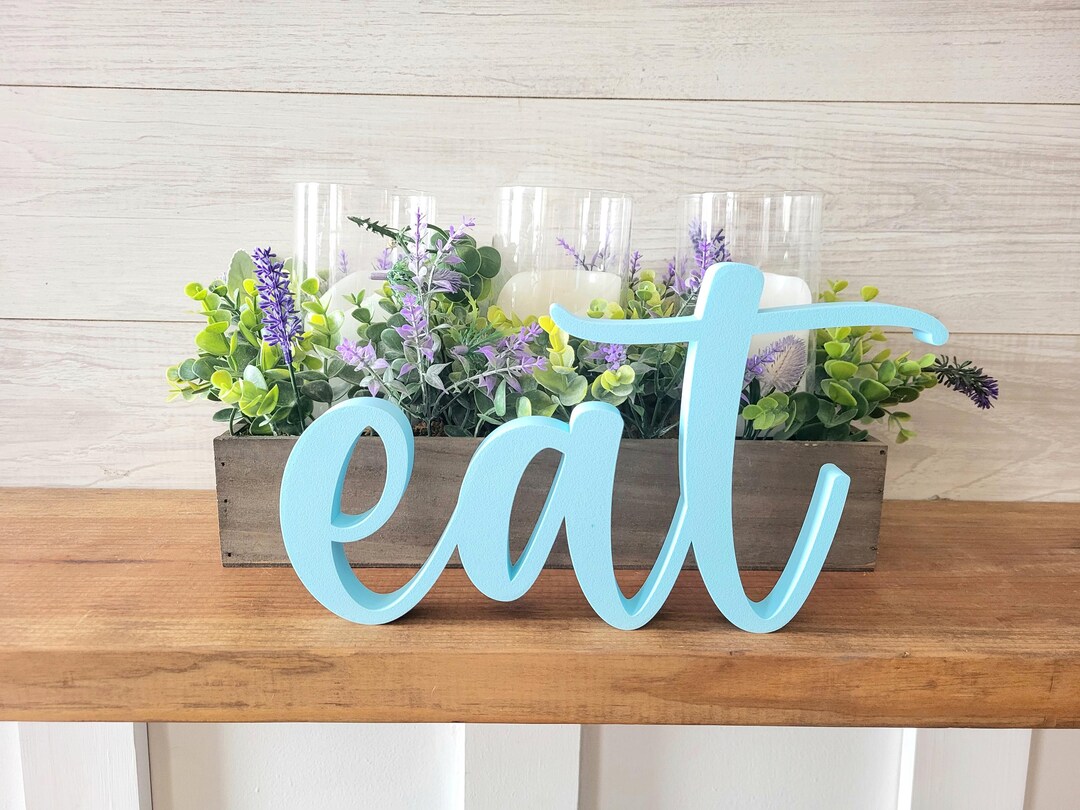 Freestanding Eat Sign | Farmhouse Eat Sign | Thick Eat Sign | Kitchen ...