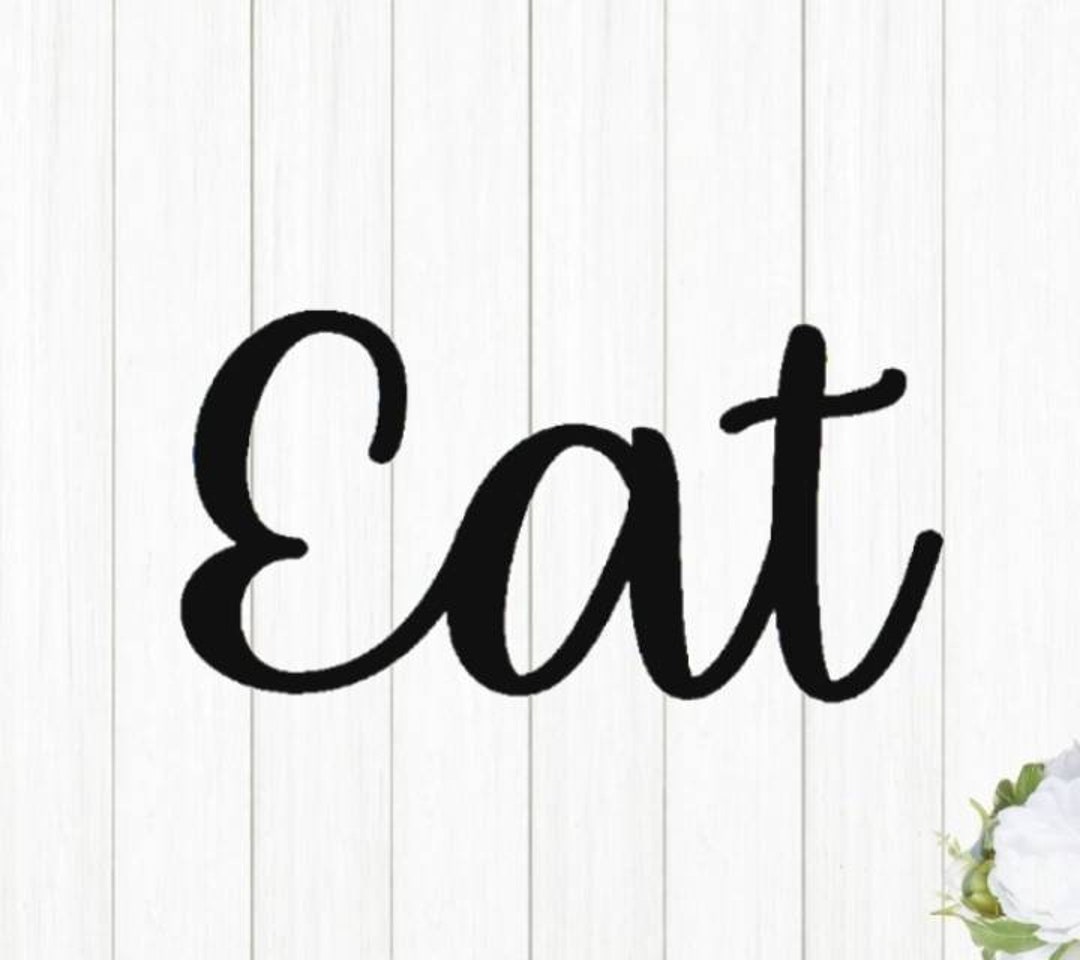 Eat Sign | Cursive Eat Sign | Metal Eat Sign | Farmhouse Style Home ...