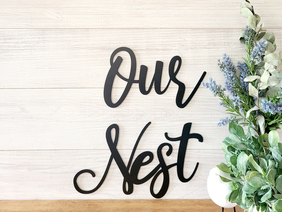 Our Nest Sign Metal Sign Cursive Script Farmhouse Style Sign Recycled ...