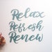 Relax Refresh Renew Signs Relax Bath Sign Bathroom Decor - Etsy
