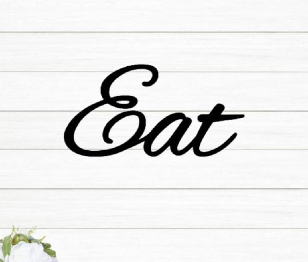 Eat Sign | Cursive Eat Sign | Metal Eat Sign | Farmhouse Style Home ...