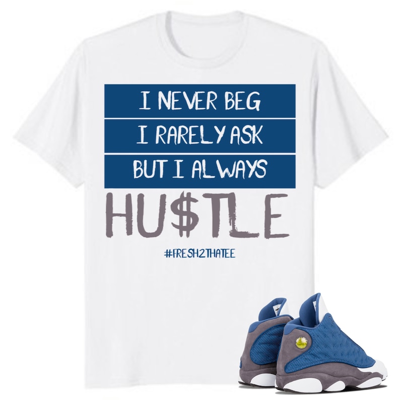 Always Hustle Shirt Made to Match Jordan 13 Flint - Etsy