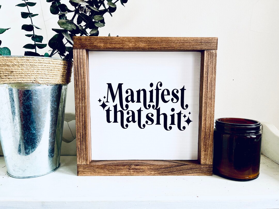 Manifest That Sign, Manifest That Is, Inspirational Decor, Affirmation ...