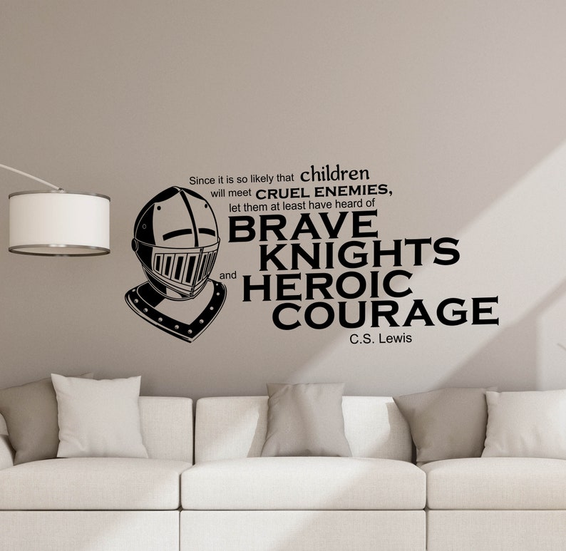 CS Lewis Wall Decal Quote C. S. Lewis Poster Heroic Knight Sign Vinyl ...