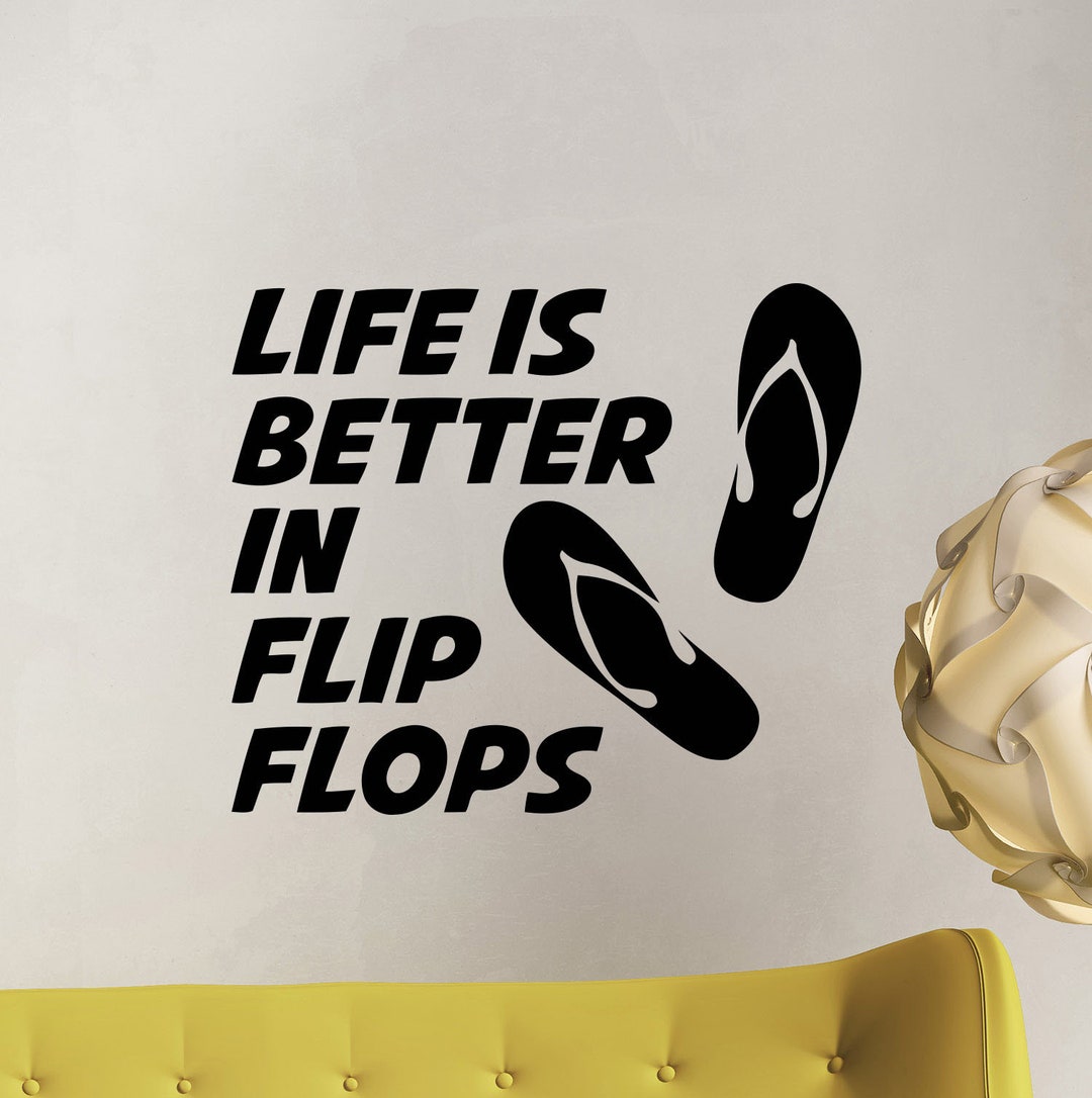 Life is Better in Flip Flops Wall Decal Beach Poster Sign Beach Quote ...