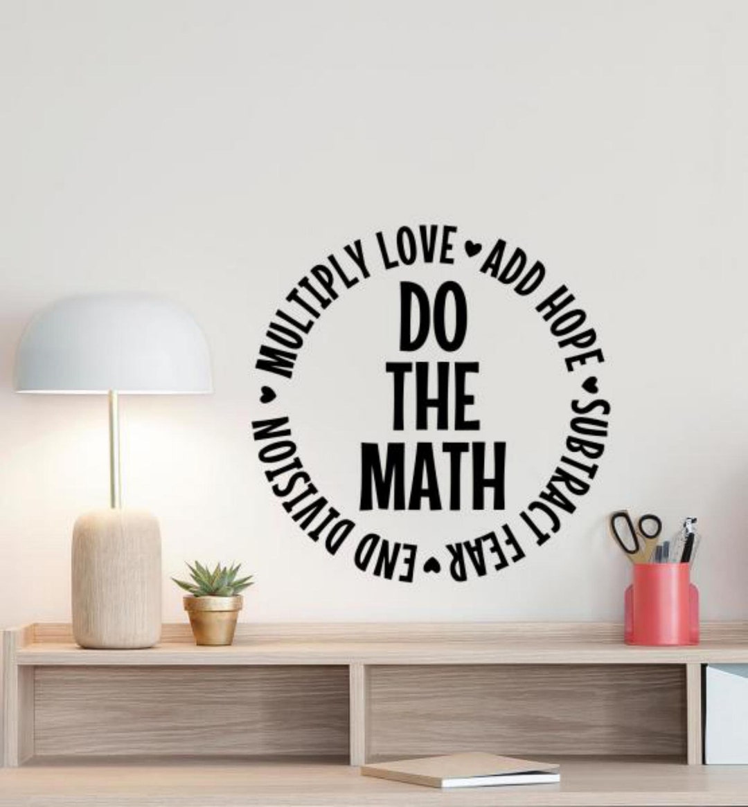 Do the Math Wall Decal Vinyl Sticker Multiply Love Add Hope Mathematics ...