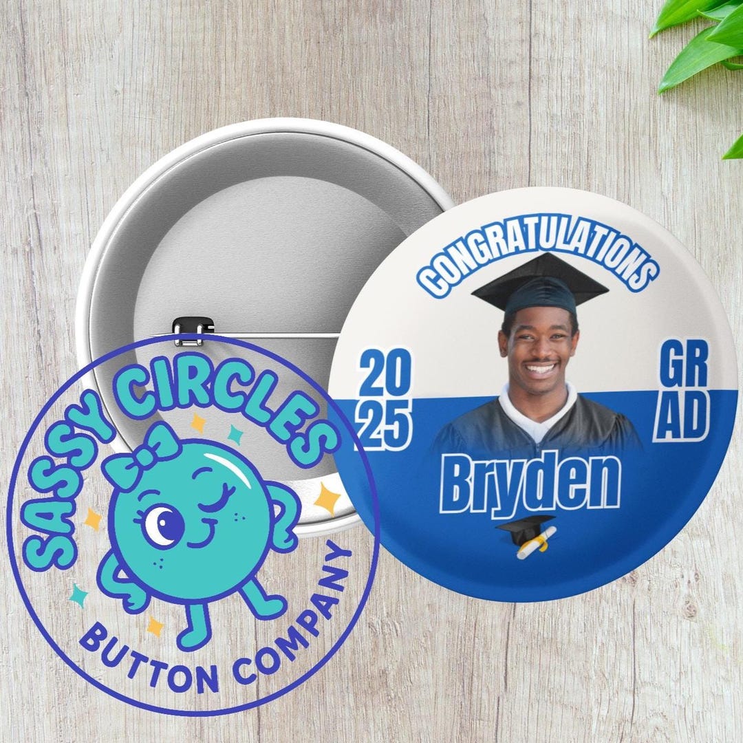 Custom Graduation Buttons 2.25 Inch by Sassy Circles - Etsy