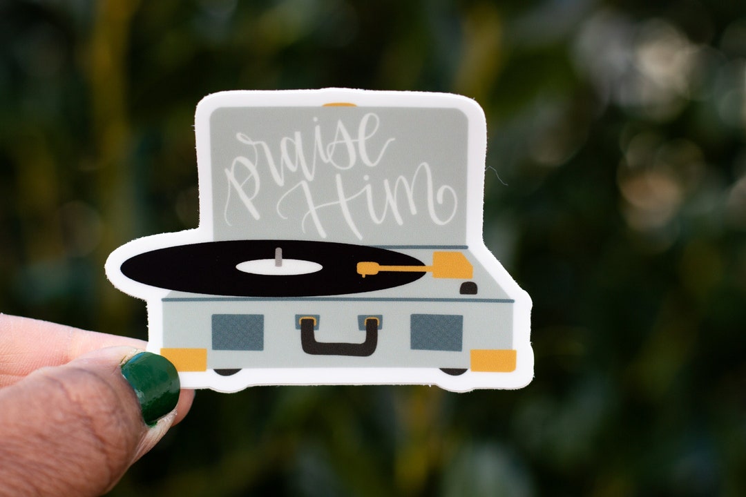 Praise Him Record Player / Christian Sticker / Religious Sticker ...
