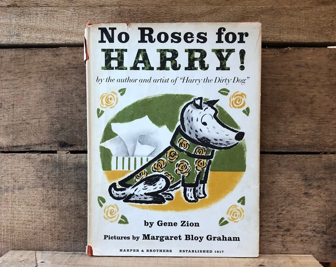 No Roses for Harry by Gene Zion, Illustrated by Margaret Bloy Graham ...