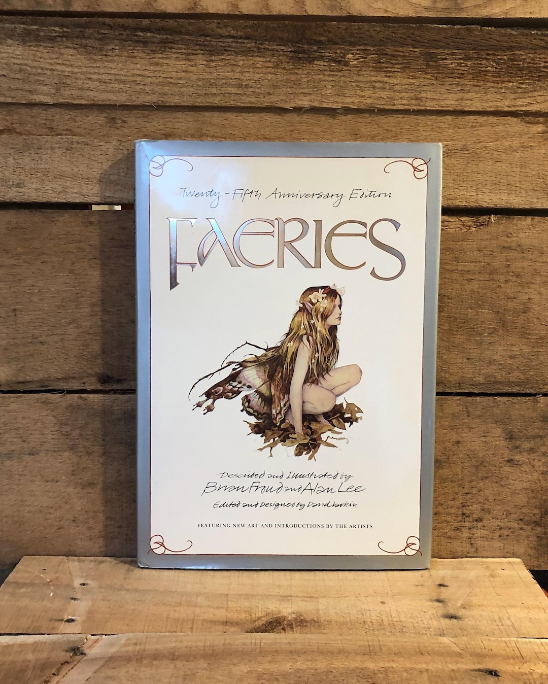 Faeries by Brian Froud and Alan Lee: With Dust Jacket 2002 Twenty-fifth ...