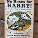 No Roses for Harry! by Gene Zion, Illustrated by Margaret Bloy Graham ...