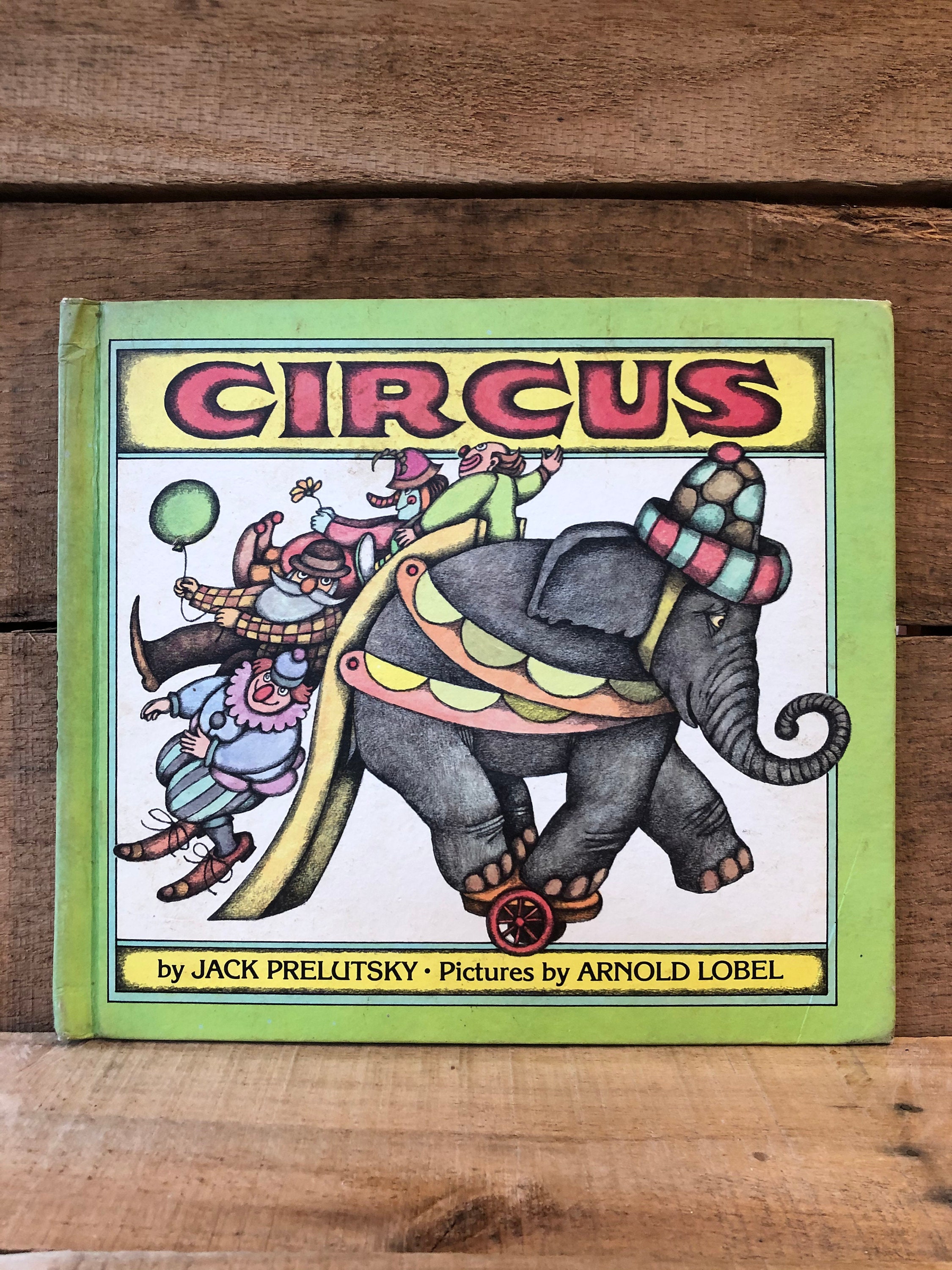 Circus by Jack Prelutsky Illustrated by Arnold Lobel: 1974 - Etsy