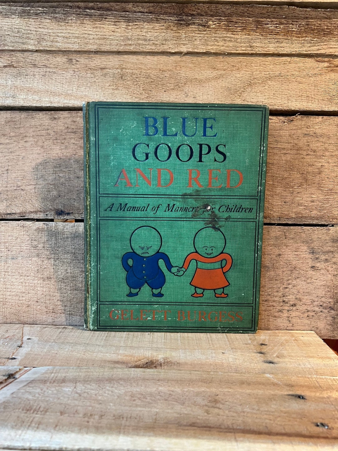 Blue Goops and Red- A Manual of Manners for Children by Gelett Burgess ...