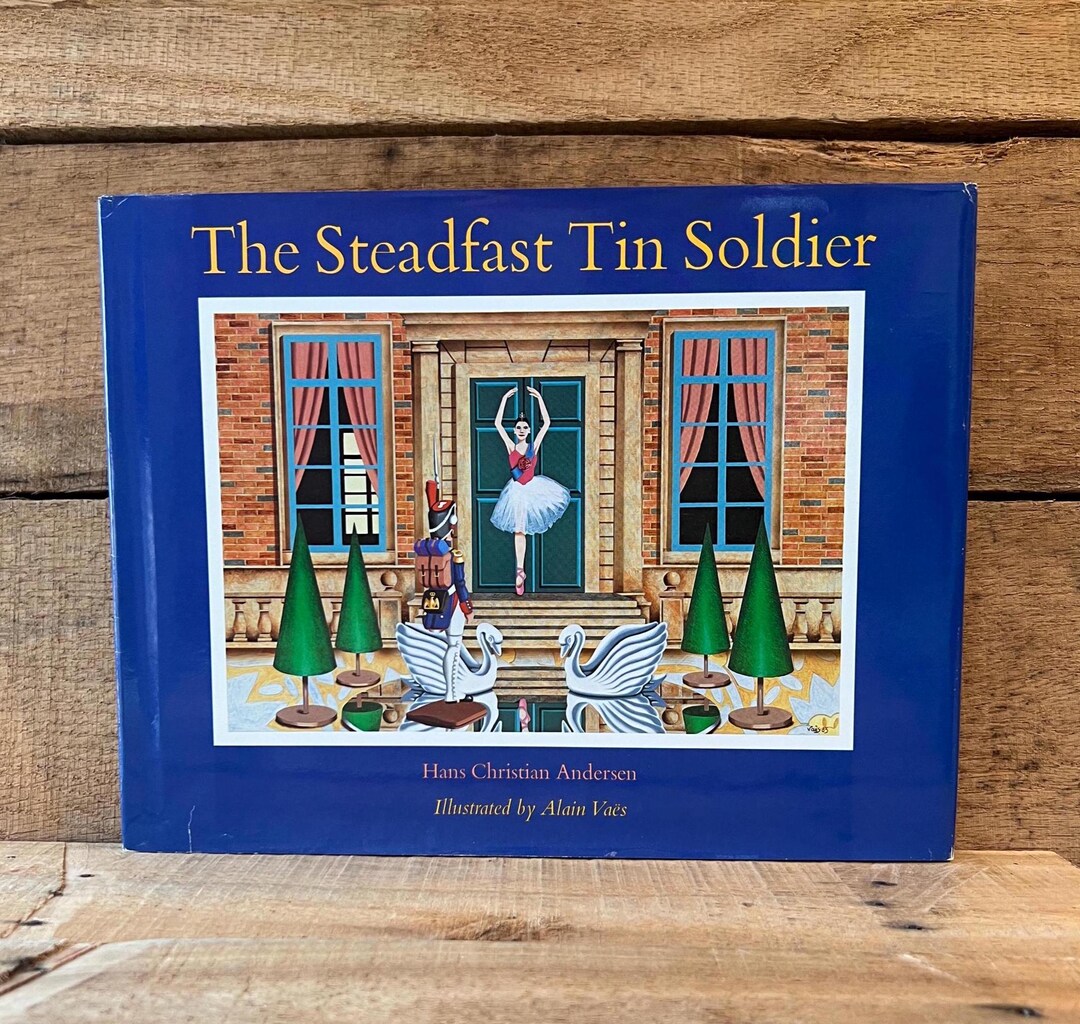 The Steadfast Tin Soldier Andersen, Illustrated by Alain Vaes: With Dust Jacket 1983, First ...