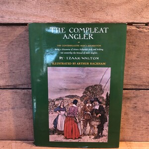 The Complete Angler by Izaak Walton, Illustrated by Arthur Rackham ...