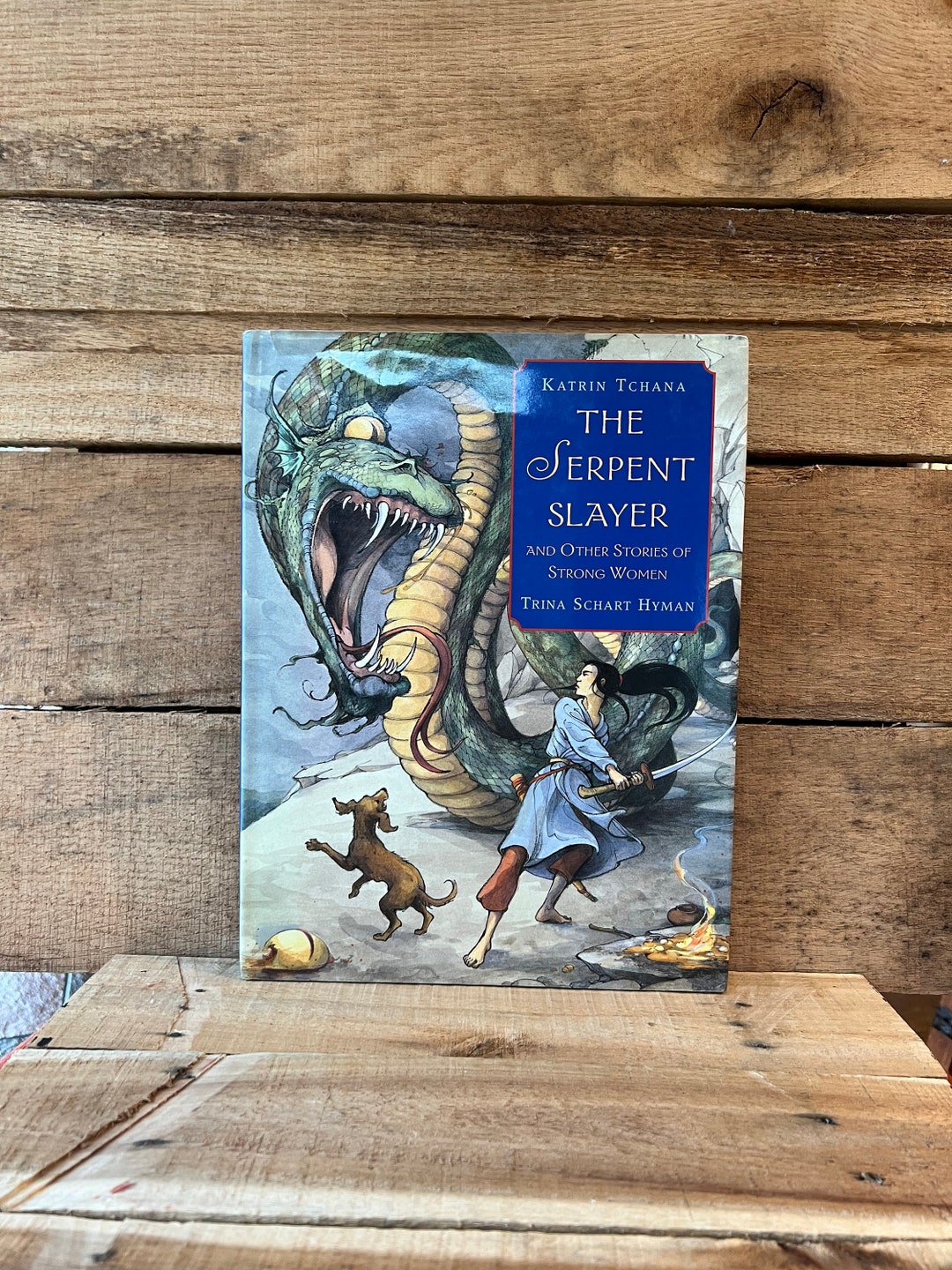 The Serpent Slayer and Other Stories of Strong Women, Retold by Katrin ...