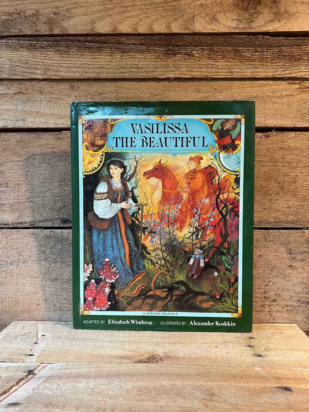 Vasilissa the Beautiful- A Russian Folktale, Adapted by Elizabeth ...