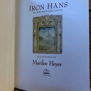 Iron Hans by the Brothers Grimm, Illustrated by Marilee Heyer: With ...