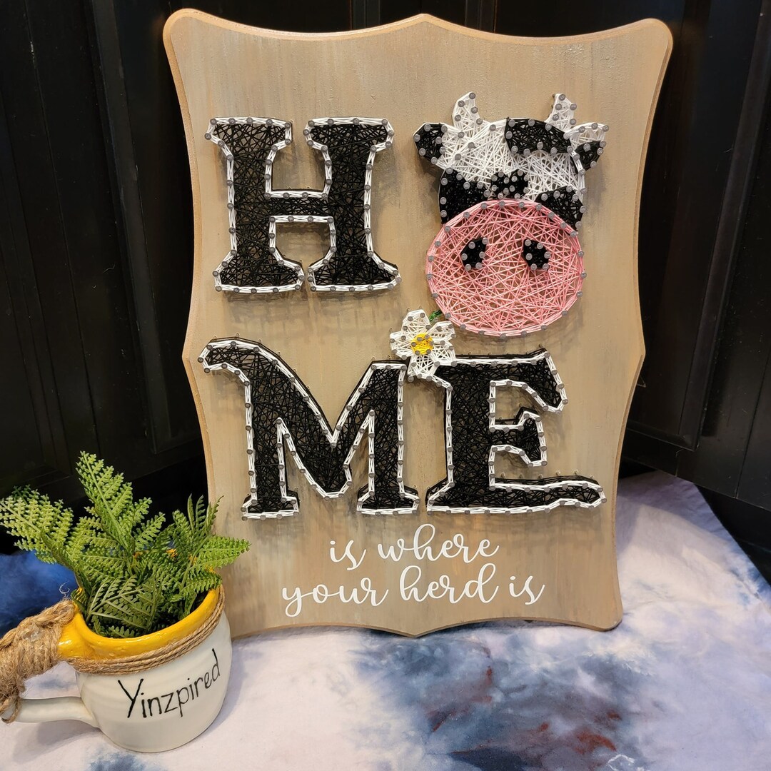 Cow String Art / Farm Decor / Home Plaque / Home is Where Your Herd is ...