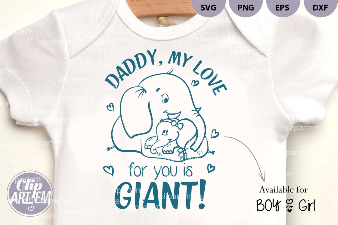 Daddy My Giant Love Elephant Father's Day Clip Art, Cute Baby Daddy ...