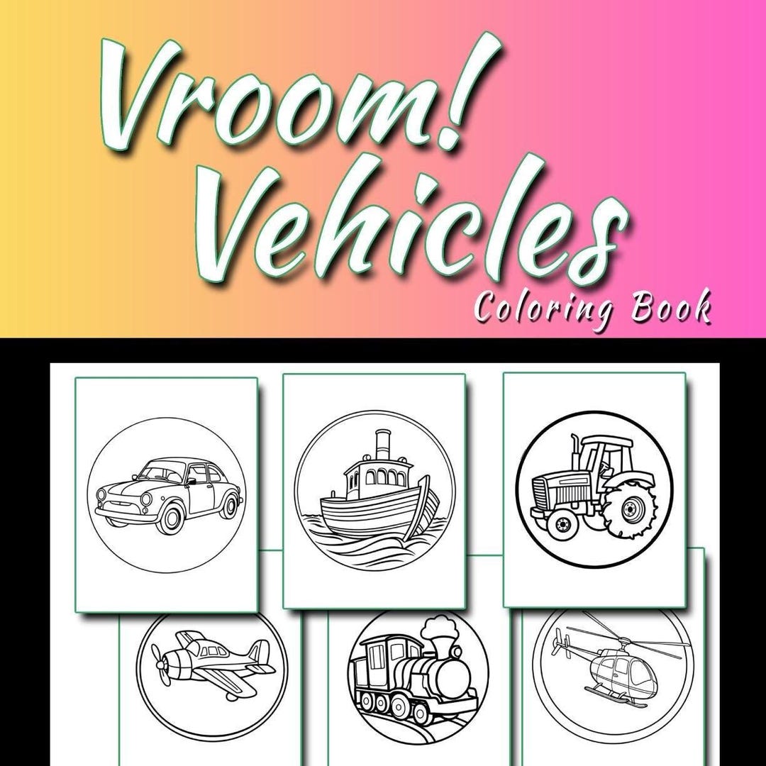 Vroom! Vehicles Coloring Book | Car, Boat, Tractor, Airplane, Train and ...