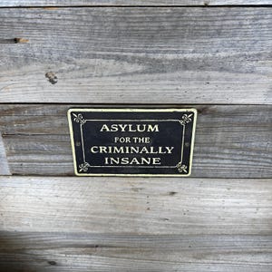 Asylum for the Criminally Insane Plaque: Gothic Halloween Horror Decor ...