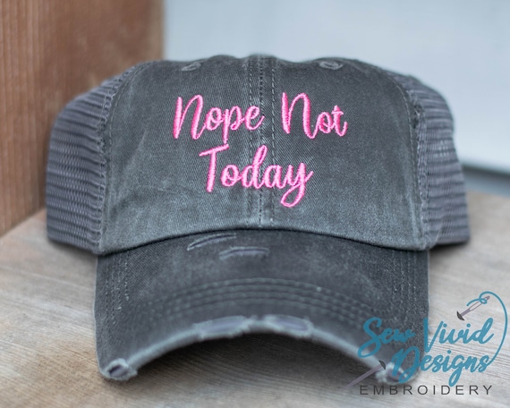 Nope Not Today Hat Distressed Baseball Cap OR Ponytail Hat | Etsy