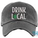 Drink Local Hat Distressed Baseball Cap OR Ponytail Hat - Etsy