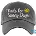 Made for Sunny Days Hat Distressed Baseball Cap OR Ponytail Hat Hat for ...