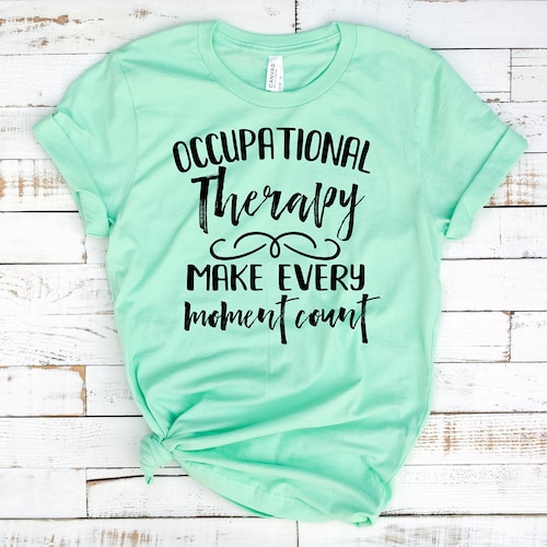 OT Shirt Occupational Therapy OT Tshirt OT Gift Therapist - Etsy
