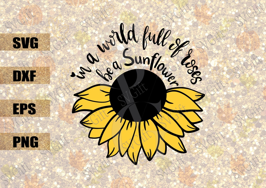 Be a Sunflower Svg Sunflower Svg Daisy Flower Svg Baby - Etsy