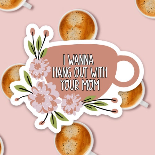 Hang Out With Your Mom Sticker - Etsy