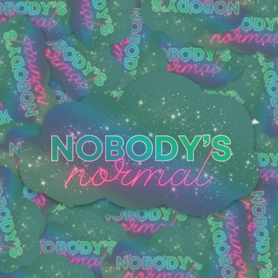 Nobody's Normal Sticker - Etsy