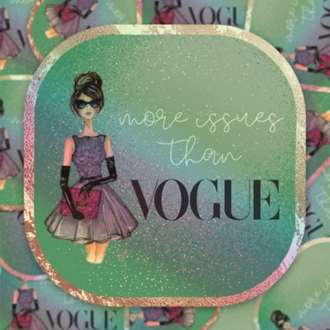 More Issues Than Vogue Sticker - Etsy