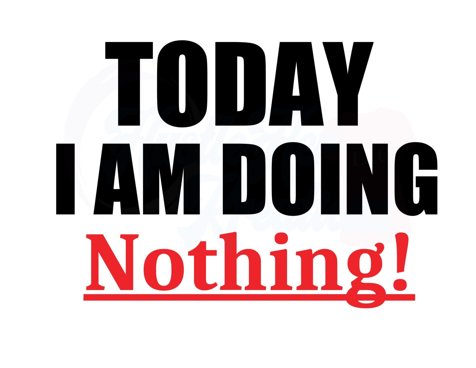 HHK Today I Am Doing Nothing SVG & PNG - Etsy