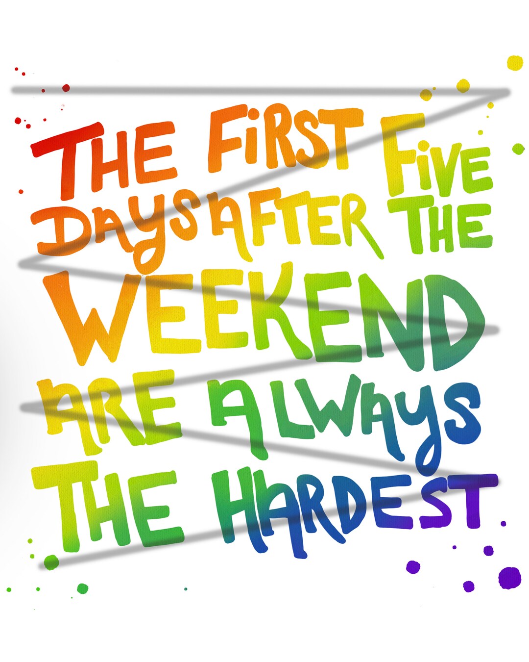 The First Five Days After the Weekend Are Always the Hardest Watercolor ...