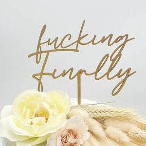 Fucking Finally Cake Topper, Wedding Cake Topper, Funny Cake Topper ...