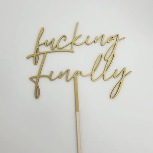 Fucking Finally Cake Topper, Wedding Cake Topper, Funny Cake Topper ...