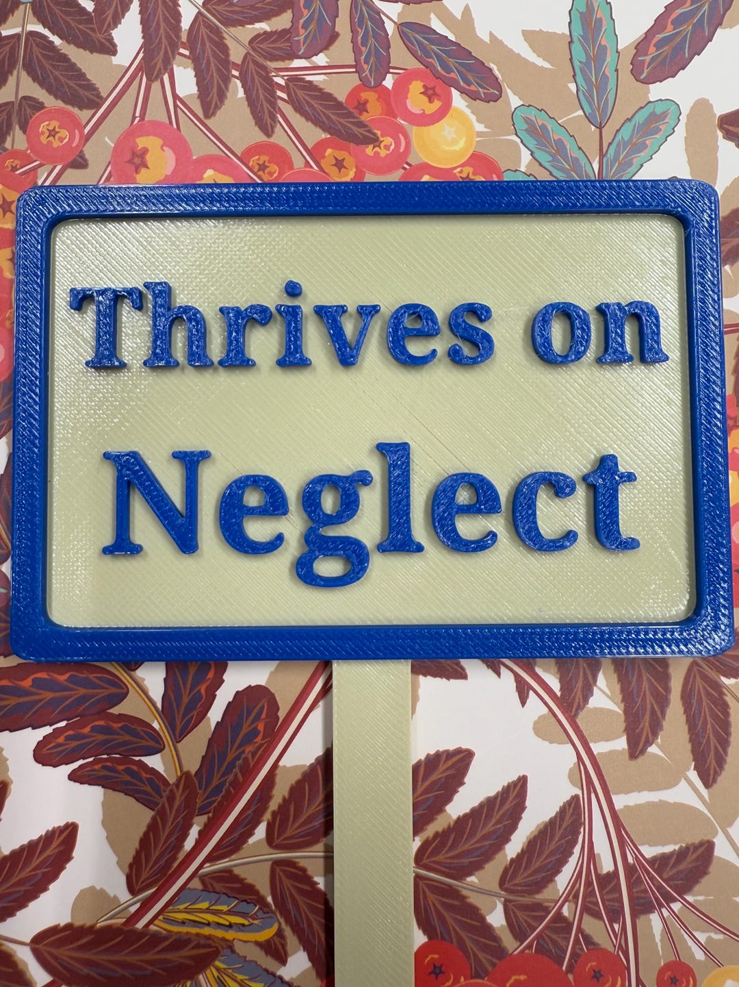 Thrives on Neglect 3D Printed Pot Pick - Fun Garden Marker & Plant ...