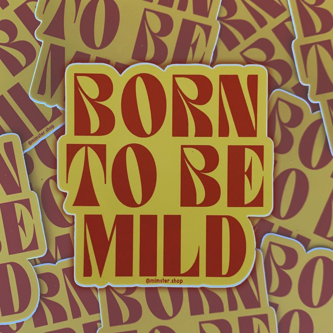 Born to Be Mild Sticker - Etsy